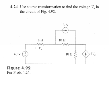 Solved 4.24 Use source transformation to find the voltage V | Chegg.com