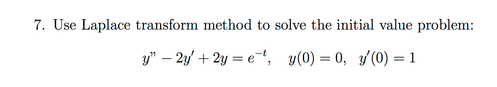 Solved Use Laplace transform method to solve the initial | Chegg.com