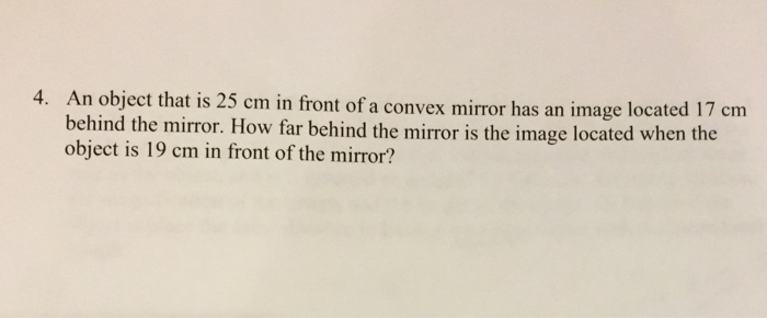 Solved an object that is 25cm in front of a convex mirror | Chegg.com