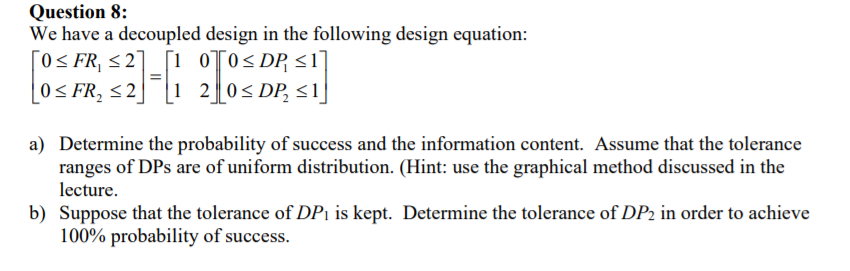 Question 8: We have a decoupled design in the | Chegg.com