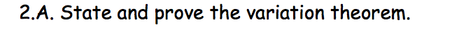 Solved State And Prove The Variation Theorem
