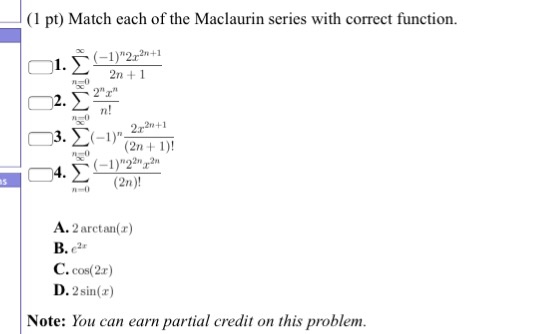 Solved Match each of the Maclaurin series with correct | Chegg.com