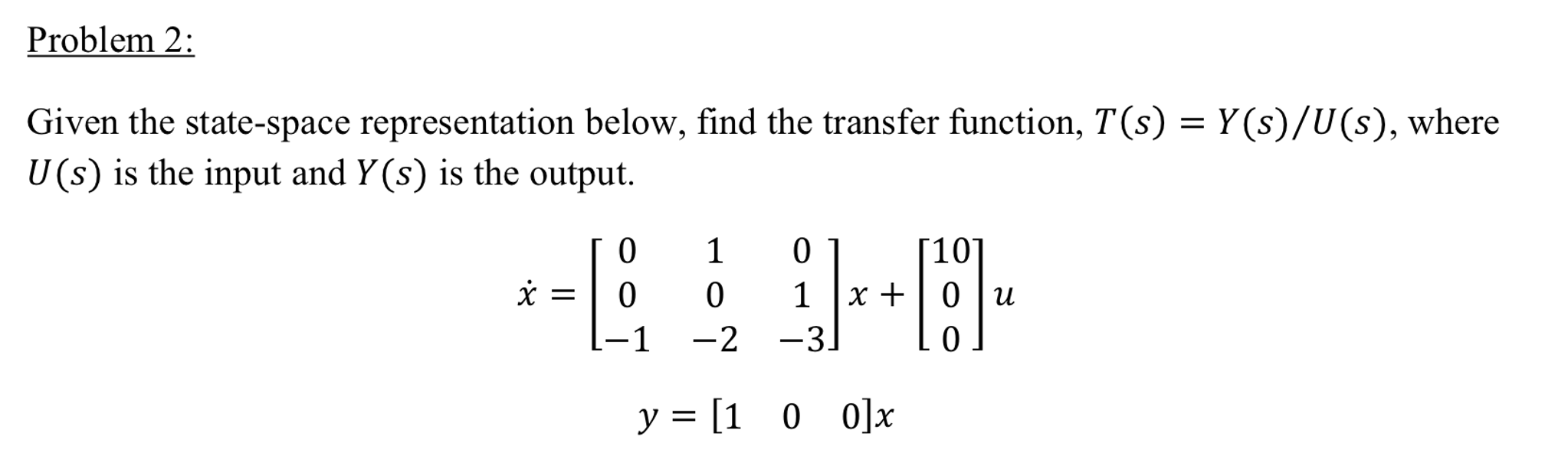 Solved Given The State Space Representation Below Find The