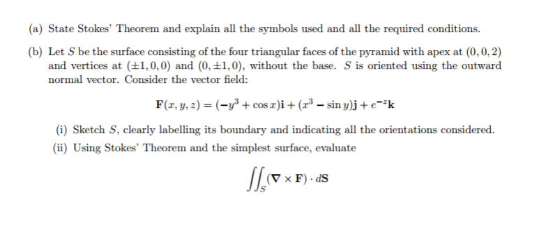 Solved (a) State Stokes' Theorem and explain all the symbols | Chegg.com