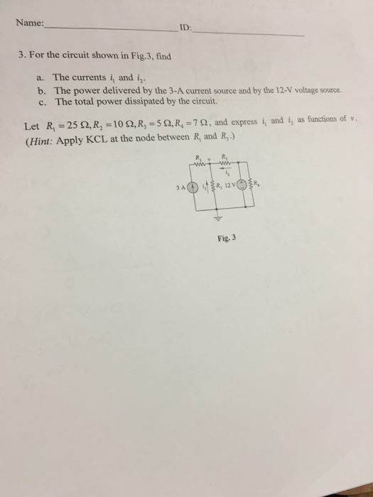 Solved For the circuit shown in Fig.3, find a. The currents | Chegg.com