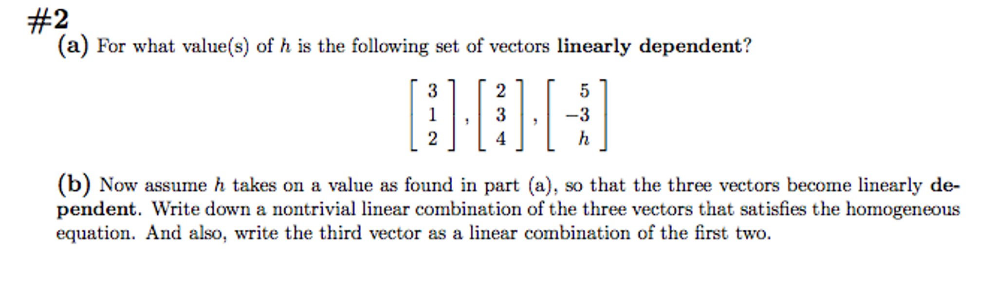 Solved For what value (s) of h is the following set of | Chegg.com