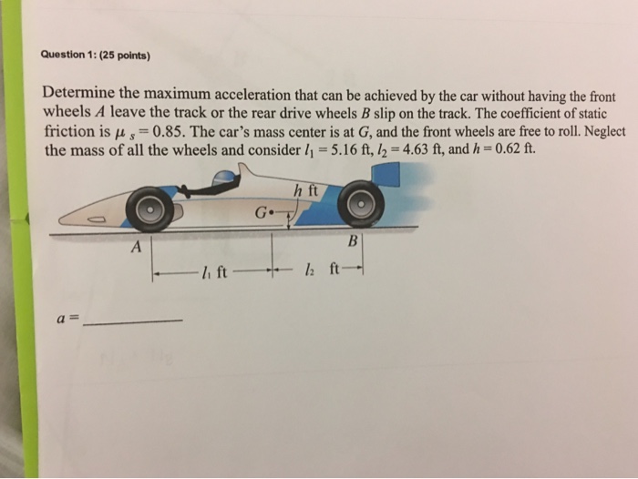 Solved Determine The Maximum Acceleration That Can Be