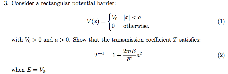 Solved 3. Consider a rectangular potential barrier: 0 | Chegg.com