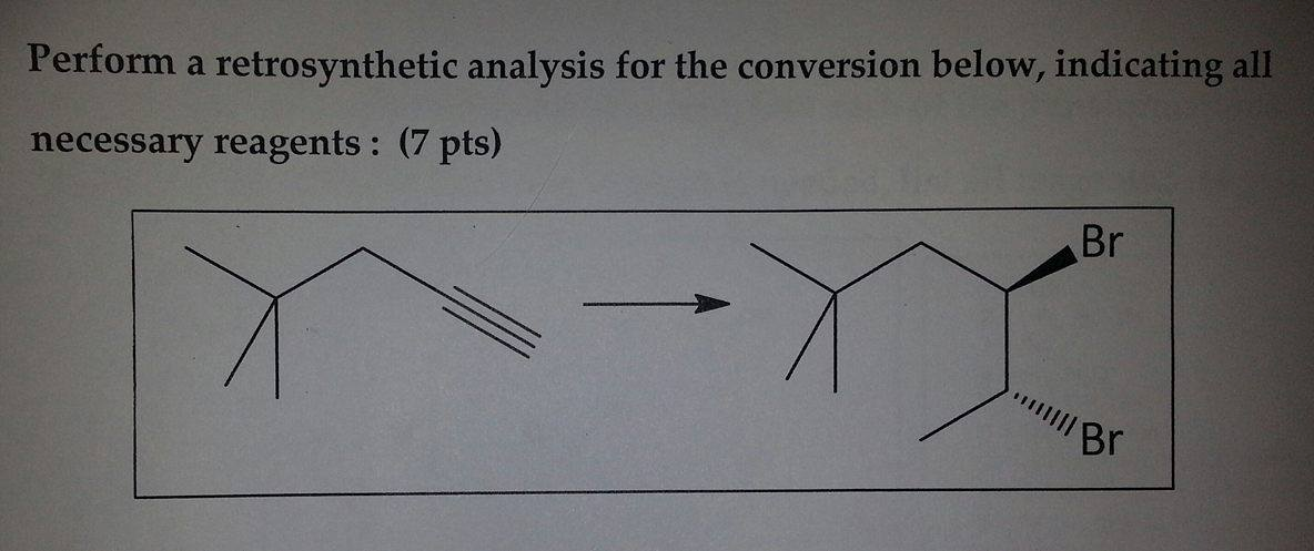 Solved perform a retrosynthetic analysis for the conversion | Chegg.com