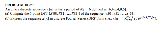 Solved Assume a discrete sequence x[n] is has a period of N0 | Chegg.com