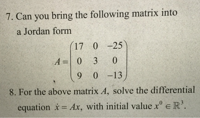 Solved Can you bring the following matrix into a Jordan form | Chegg.com