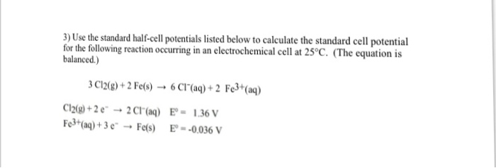 Solved 3) Use the standard half-cell potentials listed below | Chegg.com