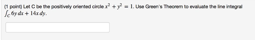 Solved (1 point) Let C be the positively oriented circle x2 | Chegg.com
