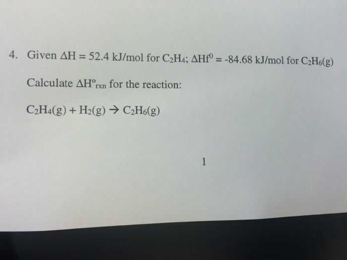Solved 4. Given delta H = 52.4 kJ/mol for C2H4; delta Hf = | Chegg.com