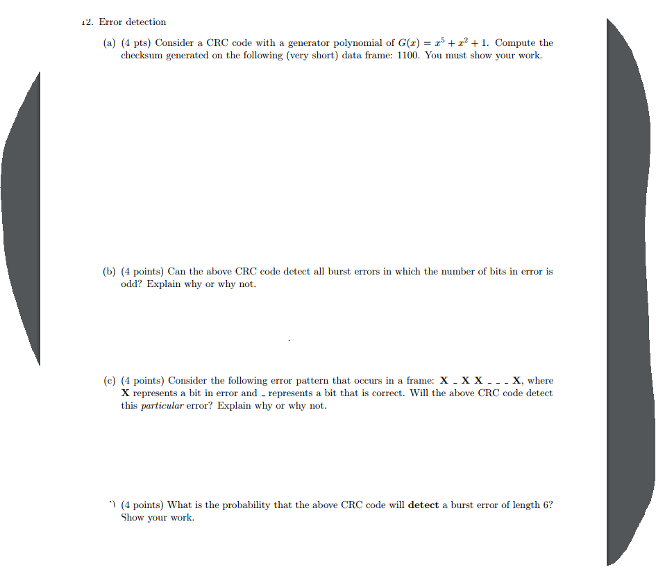 Solved 12. Error detection (a) (4 pts) Consider a CRC code | Chegg.com Solved 12. Error detection (a) (4 pts) Consider a CRC code | Chegg.com