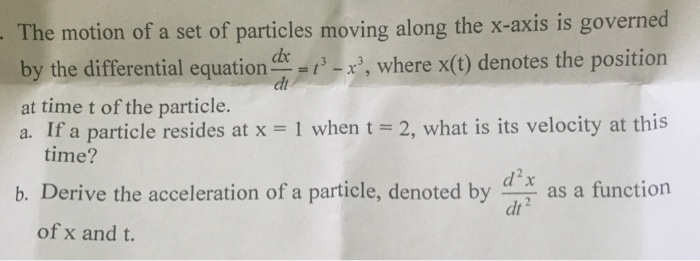 Solved The motion of a set of particles moving along the | Chegg.com