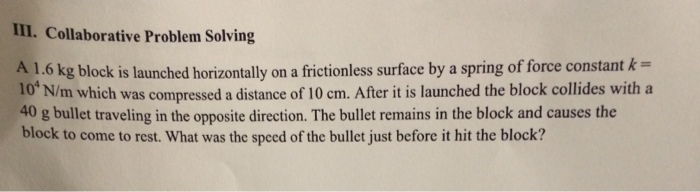 Solved III. Collaborative Problem Solving A 1.6 kg block is | Chegg.com