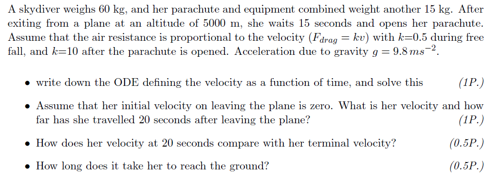 A skydiver weighs 60 kg, and her parachute and | Chegg.com