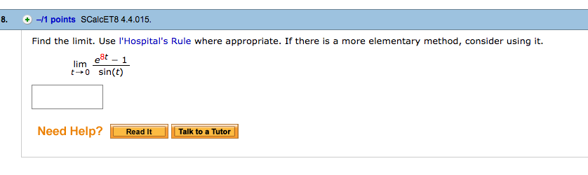 Solved 5. -1 points SCalcET8 4.4.008 Find the limit. Use | Chegg.com