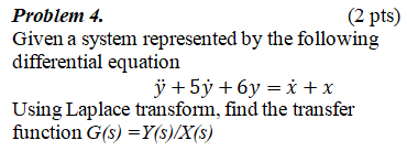 Solved Given a system represented by the following | Chegg.com