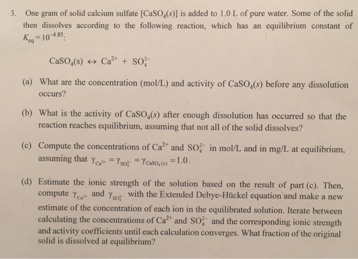 Solved One gram of solid calcium sulfate [CaSO_4(s)] is | Chegg.com