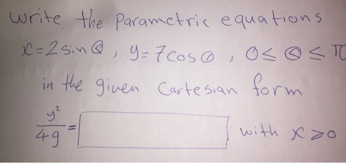 Solved write the parametric equations x = 2sintheta , y = | Chegg.com