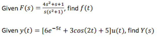 Solved Given F(s) = 4s^2 + s + 1/s(s^2 + 1)' find f(t) | Chegg.com