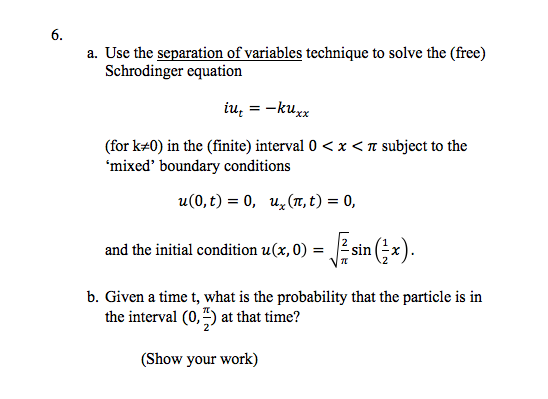 Solved 6. a. Use the separation of variables technique to | Chegg.com