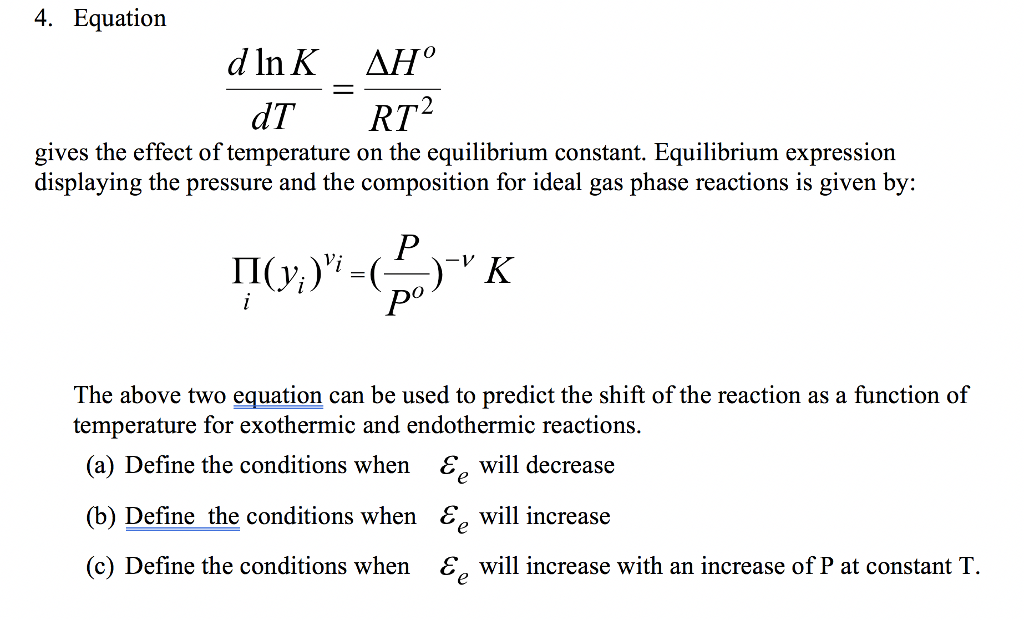 Solved 4. Equation dInK AH° dTRT2 gives the effect of | Chegg.com