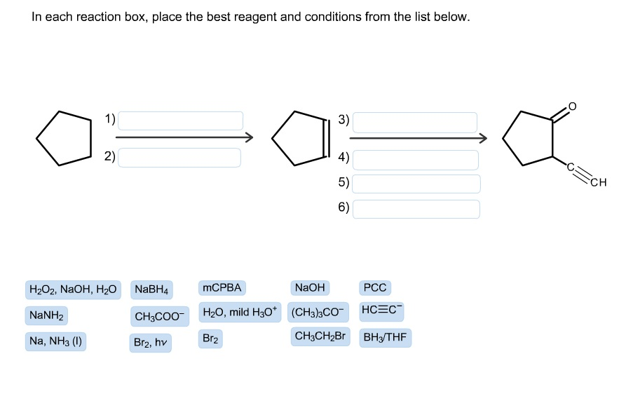 Solved In each reaction box, place the best reagent and | Chegg.com