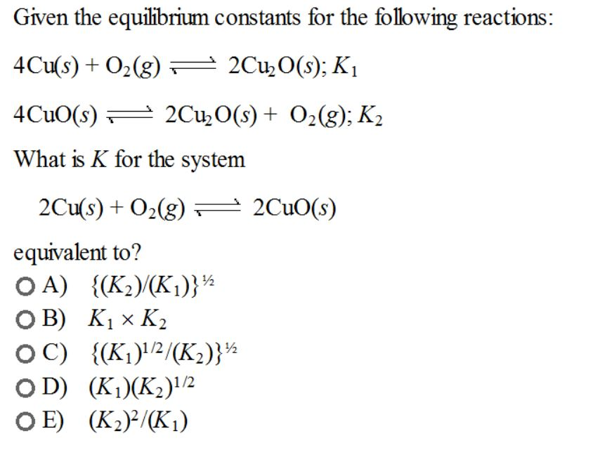 Solved Given the equilibrium constants for the following | Chegg.com