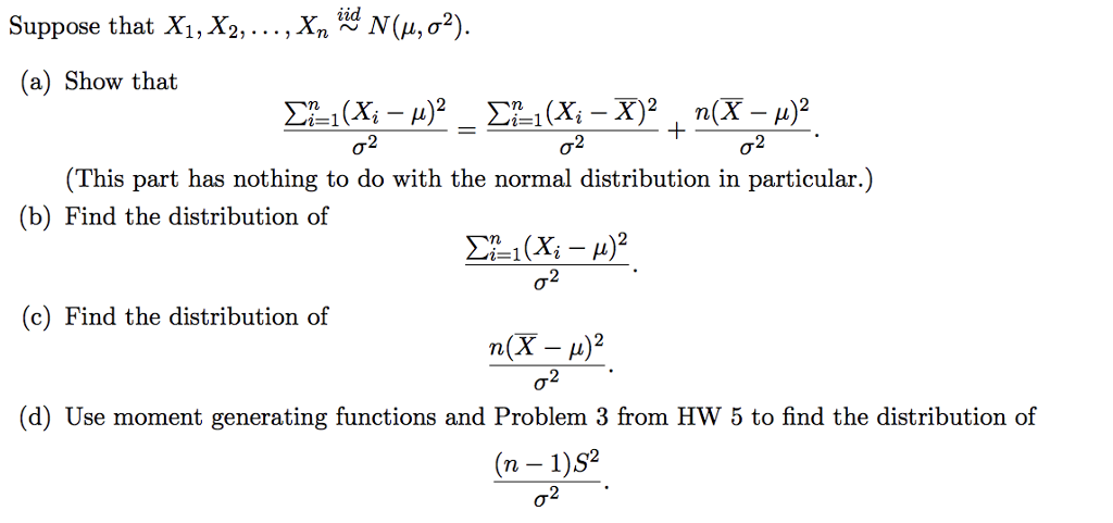 Solved Suppose that X1 , X2, . . . , xn na N(μ, σ2) (a) Show | Chegg.com