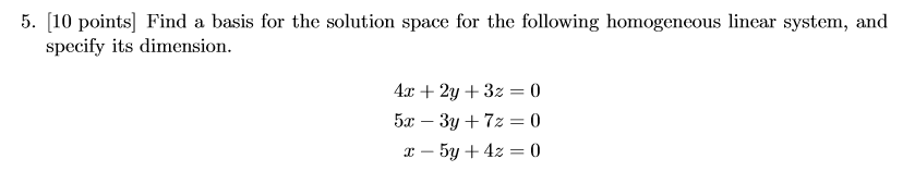 Solved 5. Find a basis for the solution space for the | Chegg.com