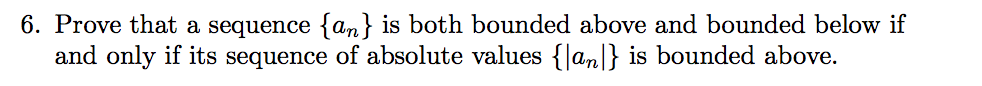 Solved Prove that a sequence {a_n} is both bounded above and | Chegg.com