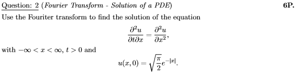 Solved Question: 2 (Fourier Transform - Solution of a PDE) | Chegg.com