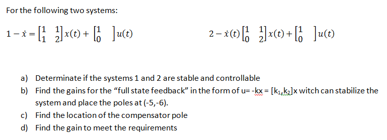 Solved For the following two systems: a) determinate if | Chegg.com