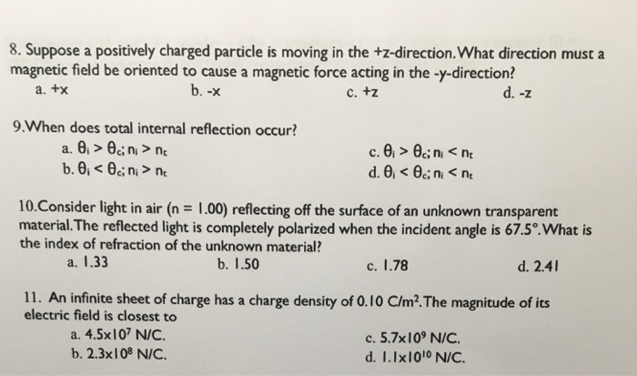 Solved 8. Suppose a positively charged particle is moving in | Chegg.com