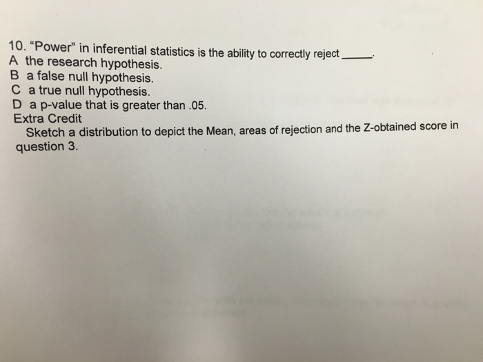 Solved "Power" in inferential statistics is the ability to | Chegg.com