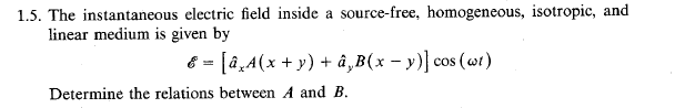 Solved 1.5. The instantaneous electric field inside a | Chegg.com