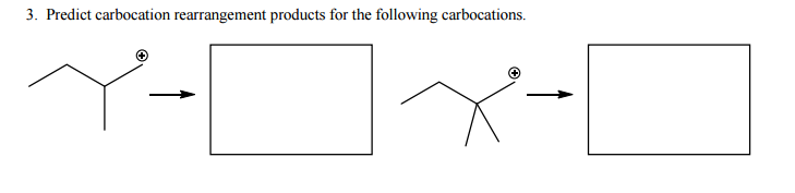 Solved Predict carbocation rearrangement products for the | Chegg.com Solved Predict carbocation rearrangement products for the | Chegg.com