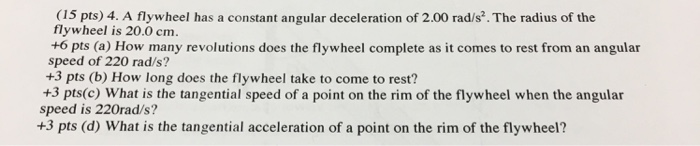 Solved A flywheel has a constant angular deceleration of | Chegg.com