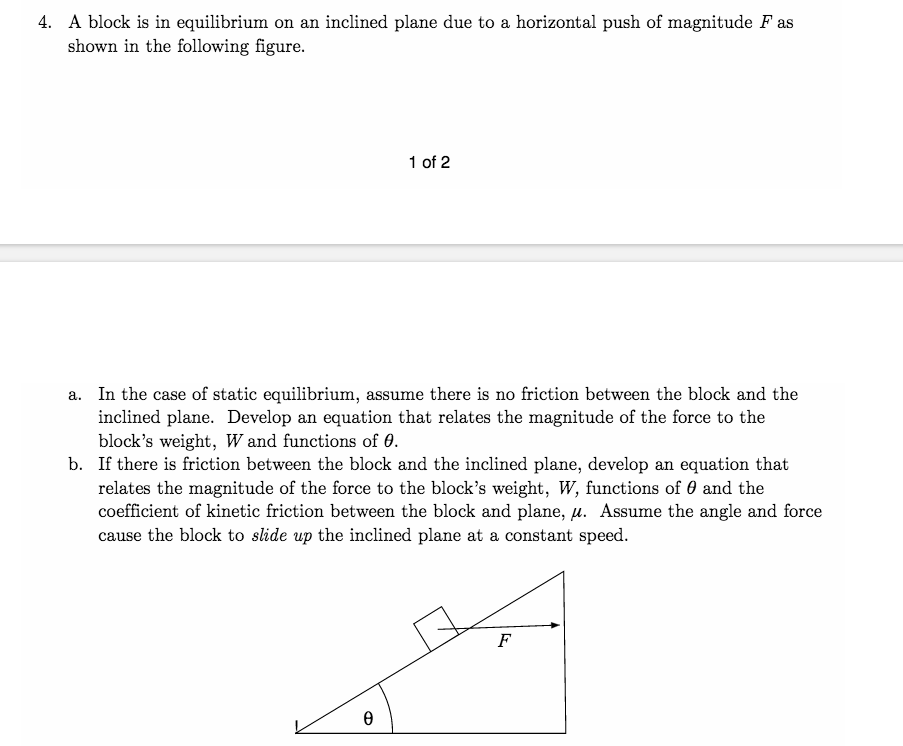 Solved A block is in equilibrium on an inclined plane due to | Chegg.com