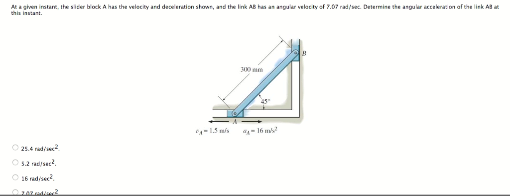Solved At a given instant, the slider block A has the | Chegg.com
