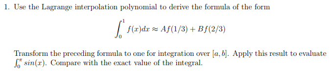 Solved 1. Use the Lagrange interpolation polynomial to | Chegg.com