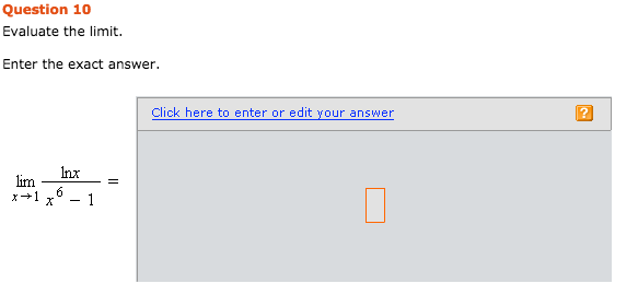 Solved Question 10 Evaluate the limit. Enter the exact | Chegg.com