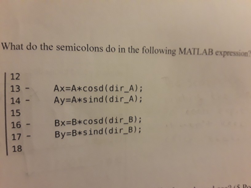 What do the semicolons do in the following MATLAB | Chegg.com