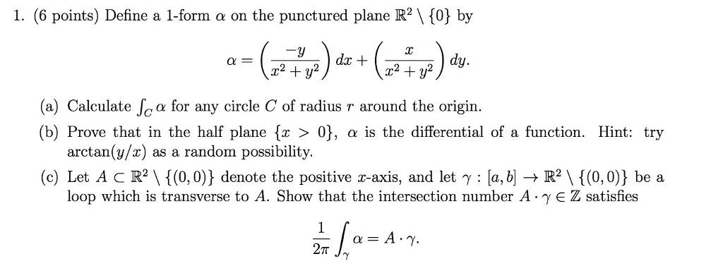 Solved I. (6 points) Define a 1-form ? on the punctured | Chegg.com
