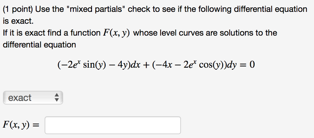 Solved (1 point) Use the "mixed partials" check to see if | Chegg.com