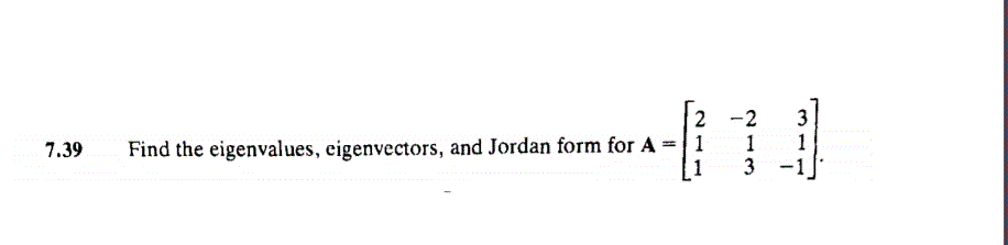Solved 2 23 Find The Eigenvalues Eigenvectors And Jordan