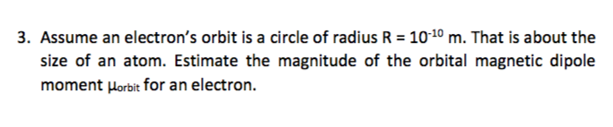 Solved 3. Assume an electron's orbit is a circle of radius R | Chegg.com